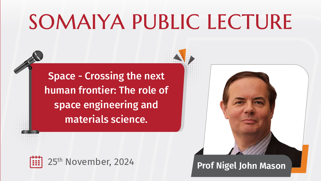 Somaiya Public Lecture by Prof Nigel John Mason | SVU